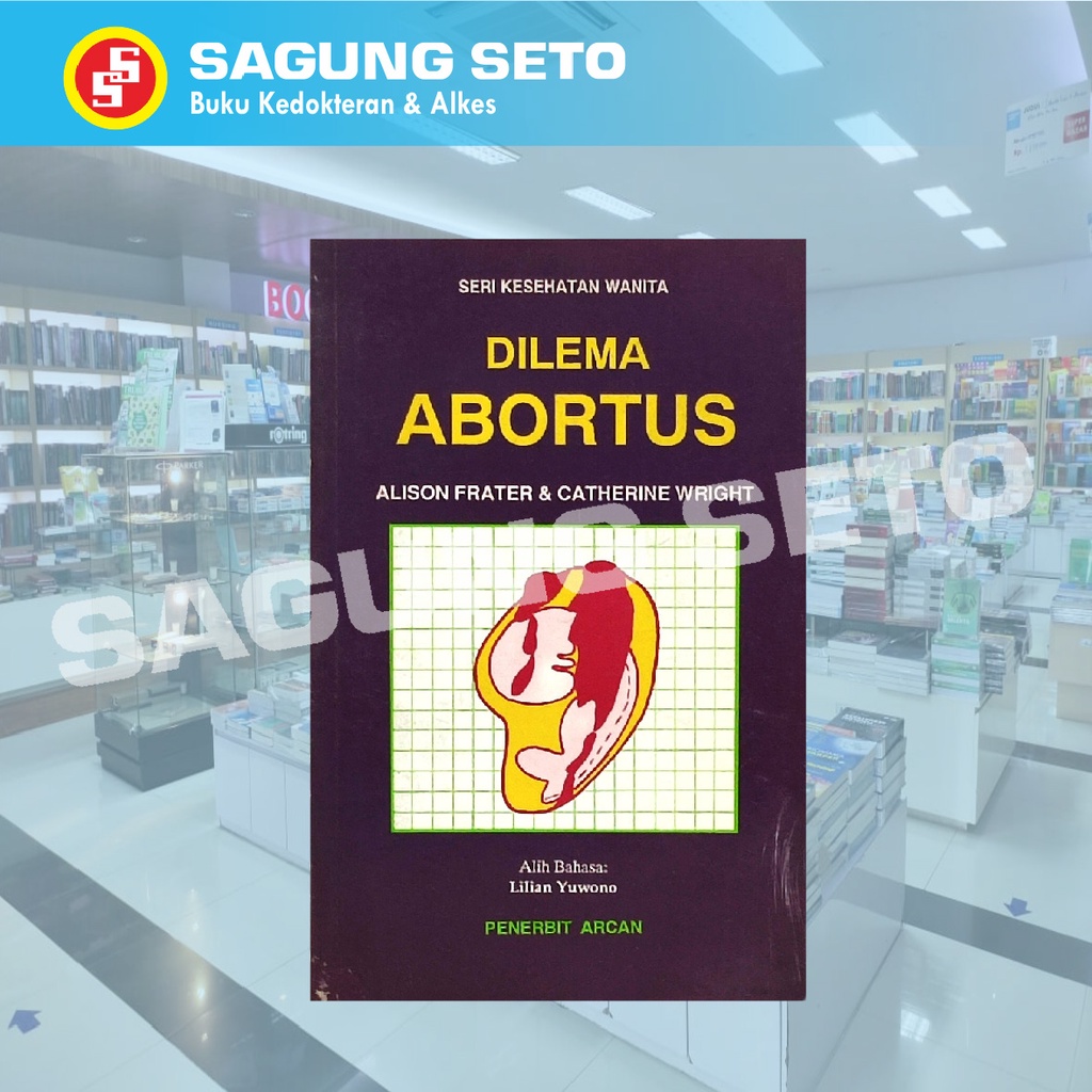 Jual BUKU DILEMA ABORTUS (SERI KESEHATAN WANITA) - ALISON FRATER ...