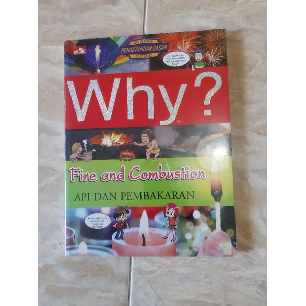 Jual Buku Cerita Bergambar Anak Why? Fire and Combustion Api dan Pembakaran Part 2 | Shopee ...