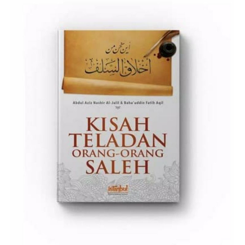 Jual Kisah Teladan Orang Orang Shaleh Saleh - Istanbul | Shopee Indonesia