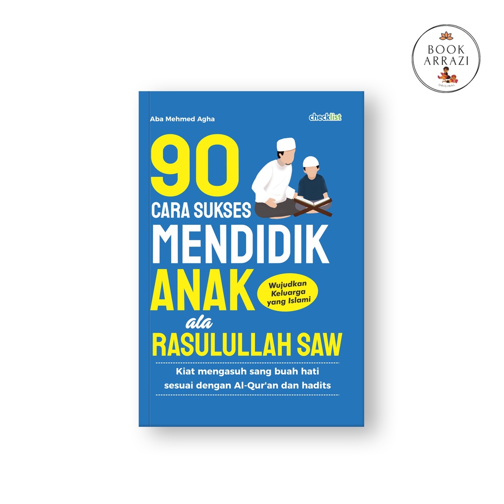 Jual BUKU 90 CARA SUKSES MENDIDIK ANAK ALA RASULULLAH SAW | Shopee Indonesia