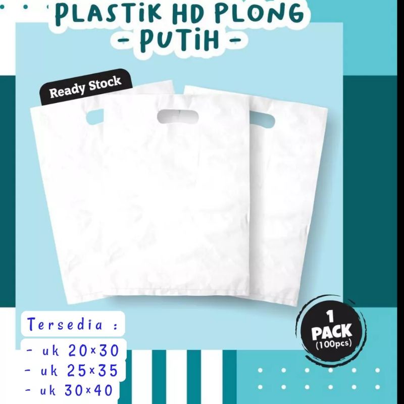 Jual Plastik HD Plong Putih Isi 100pcs 15x22cm, 20x30cm 25x35cm 30x40cm ...
