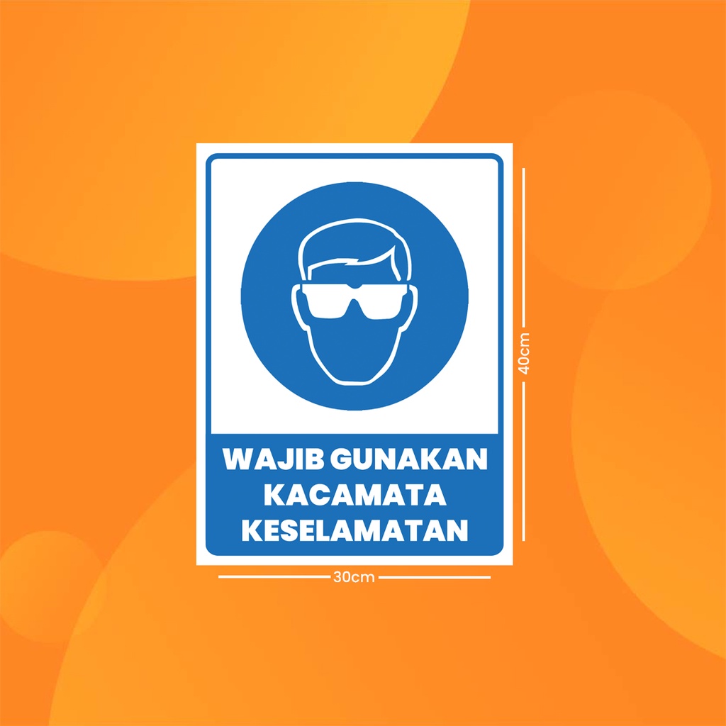 Jual Stiker K3 WAJIB MENGGUNAKAN KACAMATA KESELAMATAN / Sticker HSE USE ...