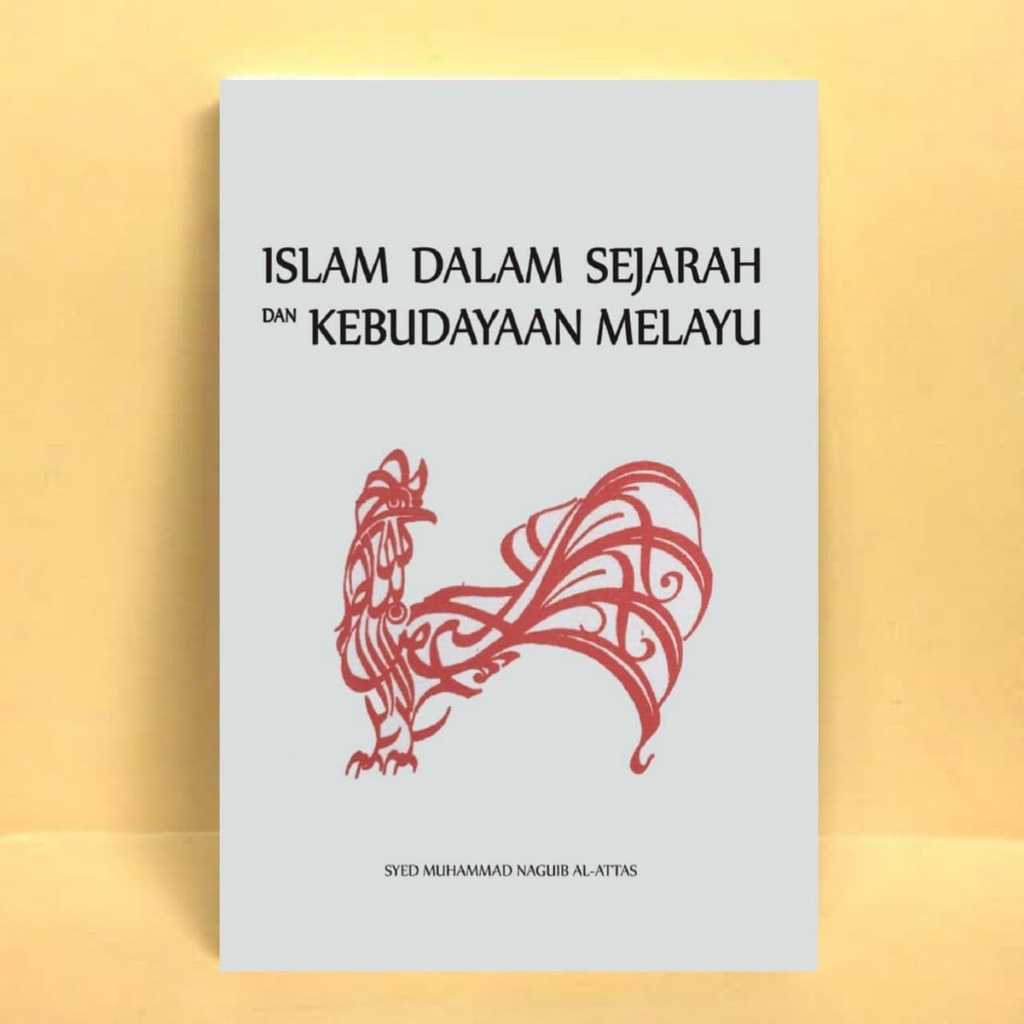 Jual Islam Dalam Sejarah Dan Kebudayaan Melayu Syed Muhammad Naquib