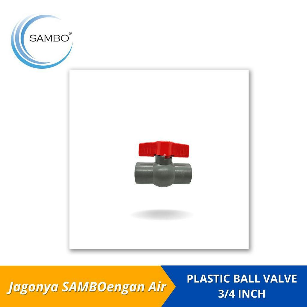 Jual Sambo Plastic Ball Valve / Stop Keran PVC 3/4 Inch | Shopee Indonesia