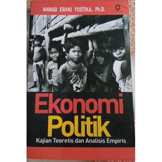 Jual Ekonomi Politik Kajian Teoris dan Analisi Empiris (Ahmad Erani Yustika) | Shopee Indonesia