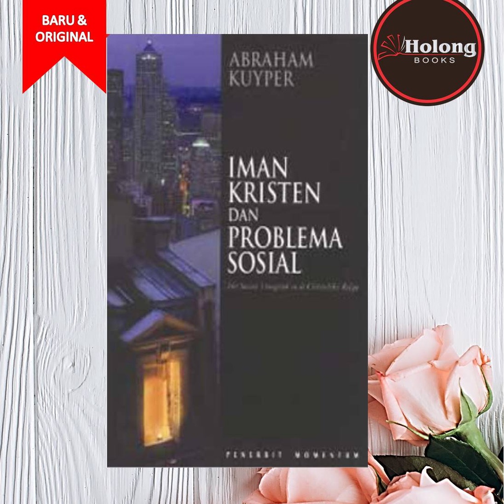 Jual Buku Iman Kristen dan Problema Sosial - Abraham Kuyper | Shopee ...