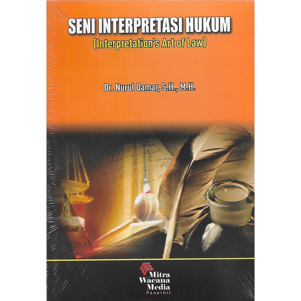 Jual SENI INTERPRETASI HUKUM (INTERPRETATION'S ART OF LAW)-MWM -Uranus ...