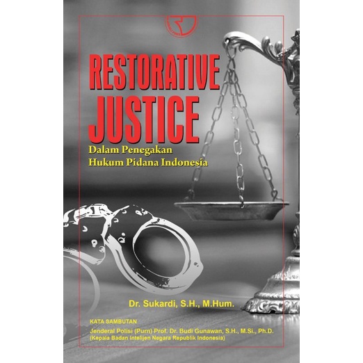 Jual buku Restorative Justice Dalam Penegakan Hukum Pidana Indonesia pengarang Sukardi | Shopee ...
