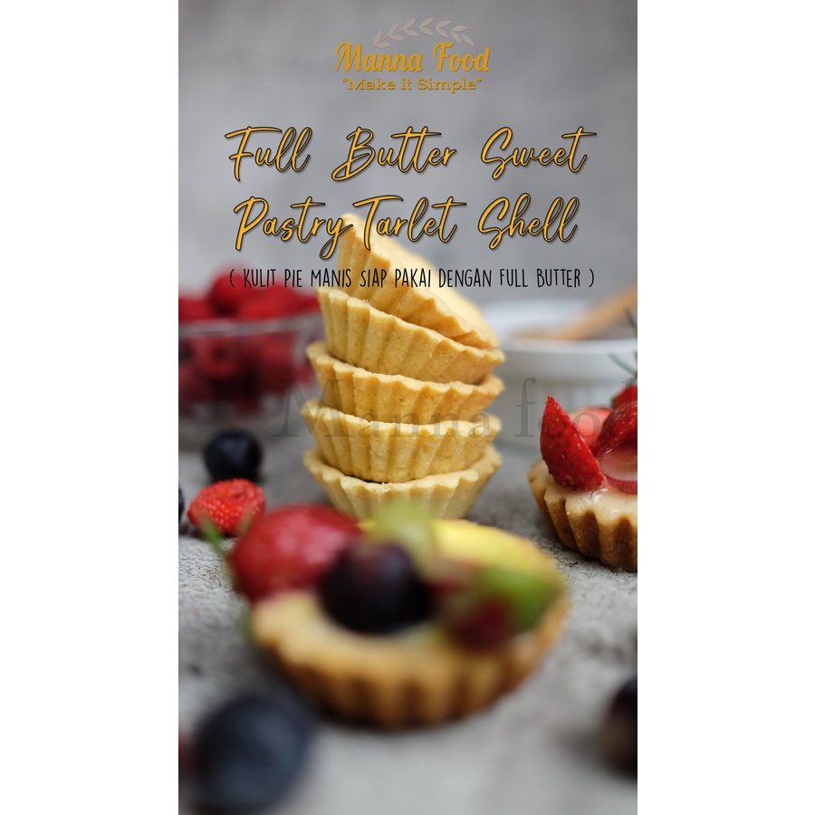 Jual Manna Food Premium Full Butter Sweet Tartlet Shell / Kulit Pie ...