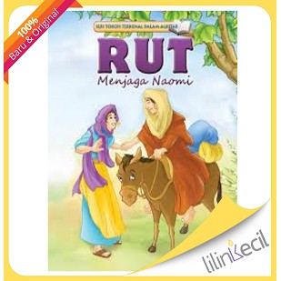 Jual Buku Tokoh Terkenal Dalam Alkitab - Rut Menjaga Naomi | Shopee ...