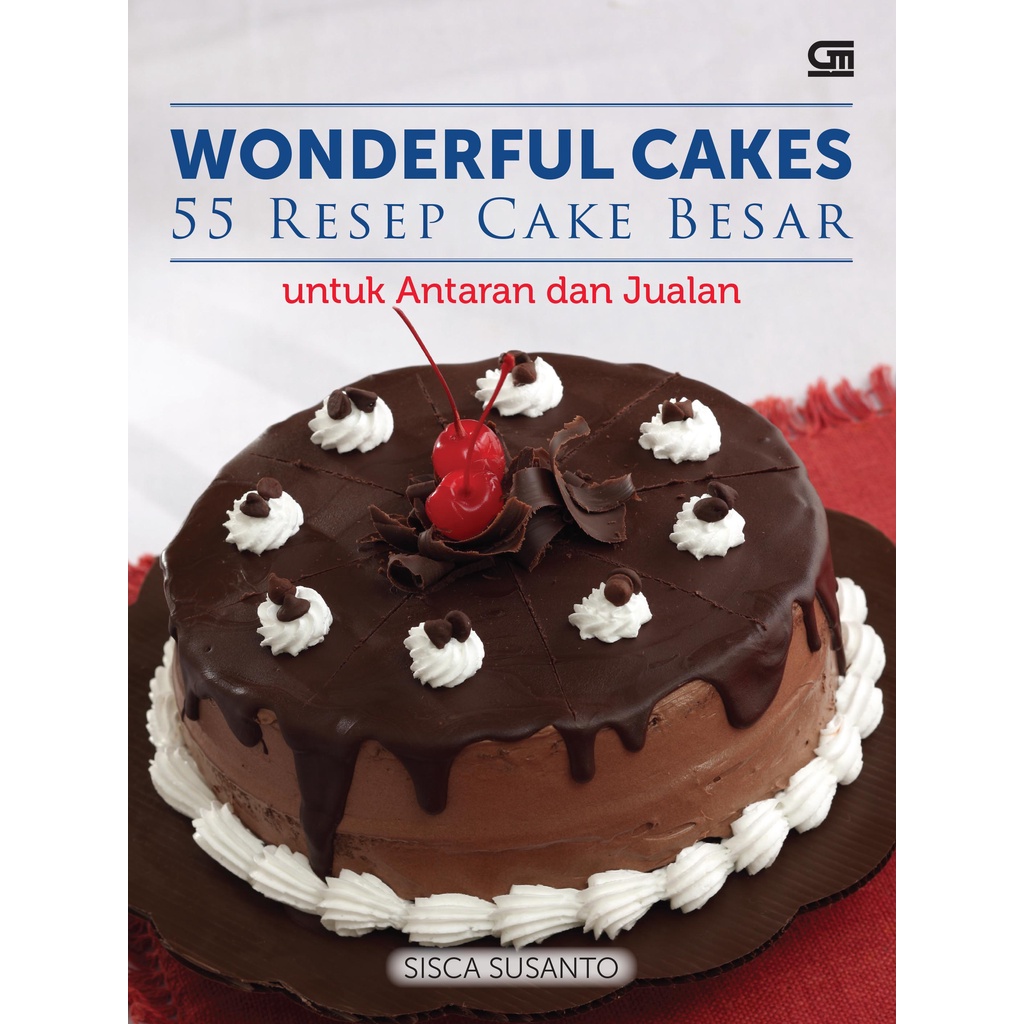 Jual Buku Wonderful Cakes 55 Resep Cake Besar Untuk Antaran Dan Jualan ...