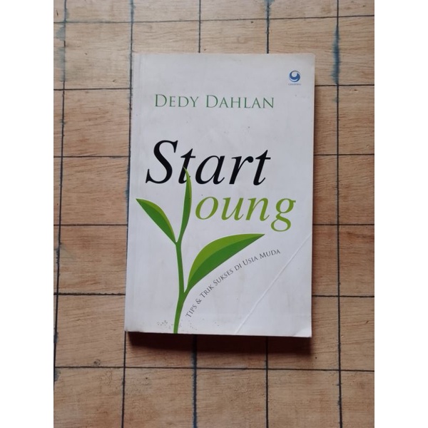 Jual Buku Ori START YOUNG Tips & Trik Sukses di Usia Muda # Dedy Dahlan # | Shopee Indonesia