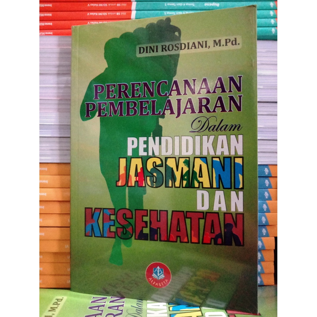 Jual Perencanaan Pembelajaran dalam Pendidikan Jasmani dan Kesehatan - Dini Rosdiani - ALF ...