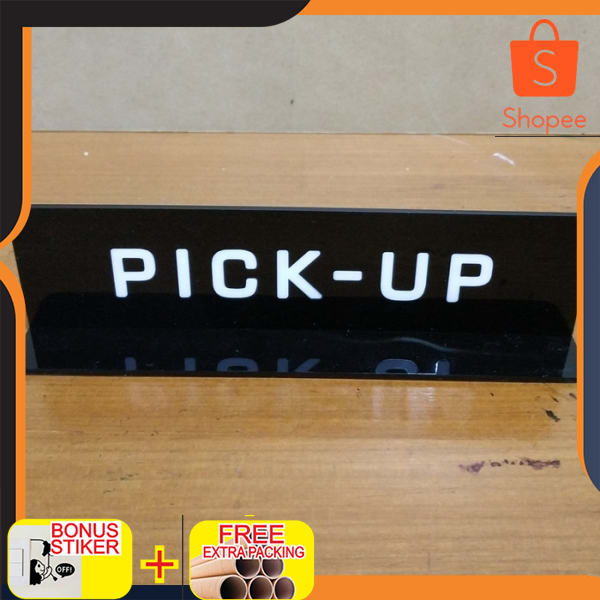 Jual Laser cut acrylic sign/tanda "PICK-UP" model duduk - Hitam 4 ...