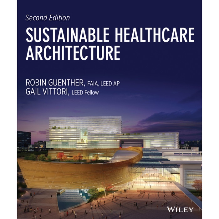 Jual BUKU Sustainable Healthcare Architecture by Robin Guenther ...