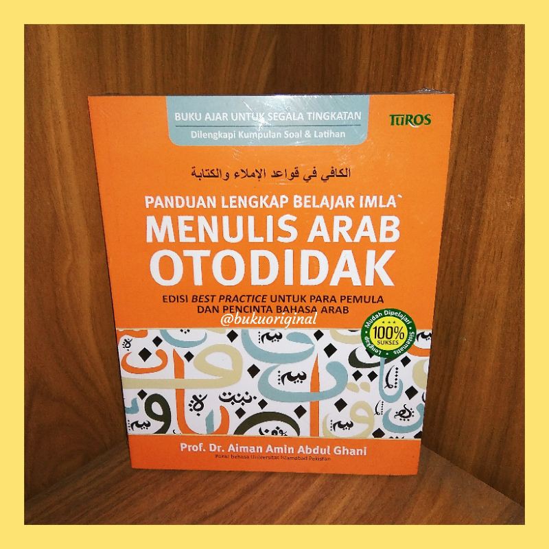 Jual PANDUAN LENGKAP BELAJAR IMLA MENULIS ARAB OTODIDAK - BUKU ORIGINAL ...