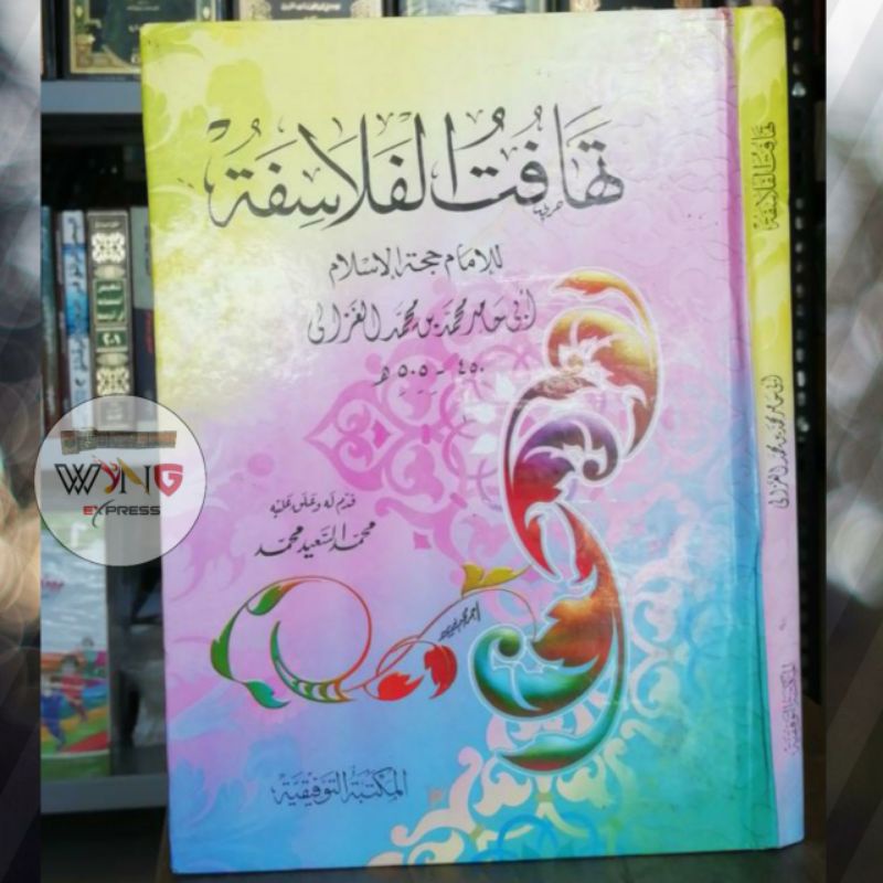 Jual Kitab Tahafutul Falasifah Imam al Ghozali / Tahafut Filsafat Cet ...