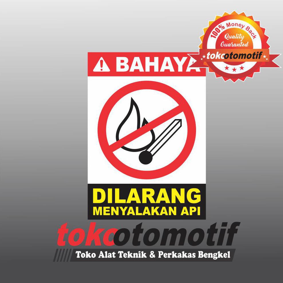 Jual Sticker Safety Sign K3 Dilarang Menyalakan Api Top Seller | Shopee ...