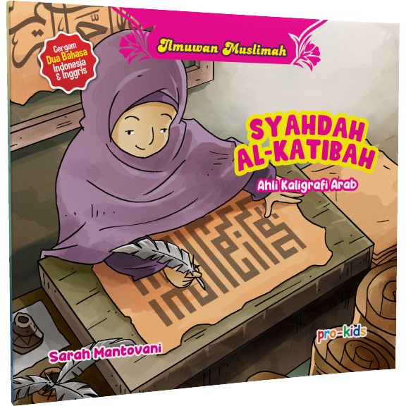 Jual Buku Anak Seri Ilmuwan Muslimah: Syahdah Al-Katibah - Sarah Mantovani - Prou Media | Shopee ...