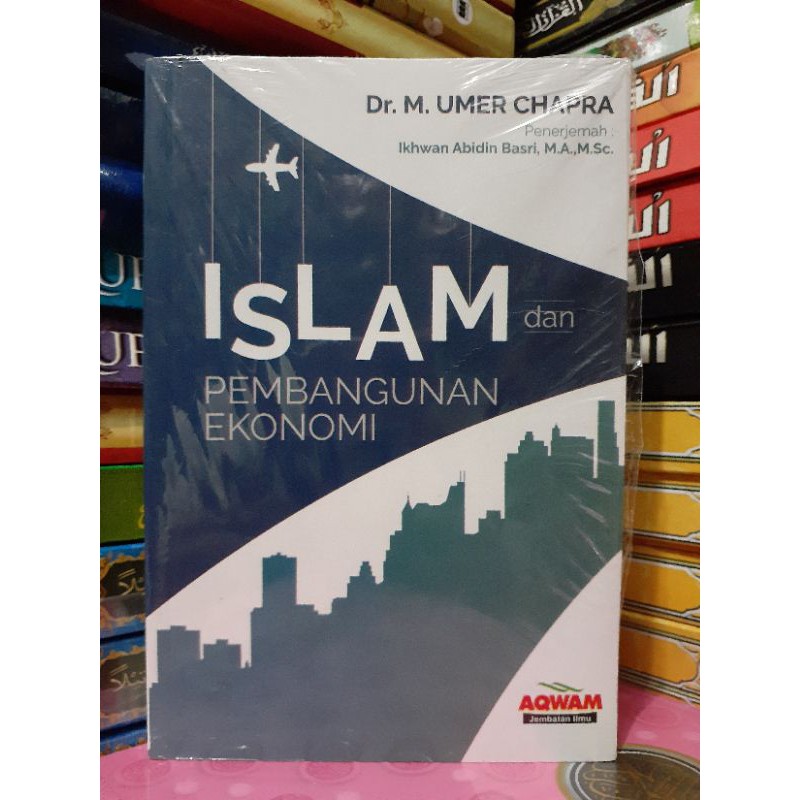 Jual BUKU ISLAM DAN PEMBANGUNAN EKONOMI Dr M UMER CHAPRA AQWAM | Shopee Indonesia