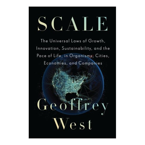 Jual Scale: The Universal Laws of Growth Innovation by Geoffrey West ...