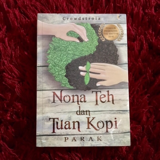 Jual ORIGINAL Novel Nona Teh dan Tuan Kopi : Parak (Crowdstroia ...