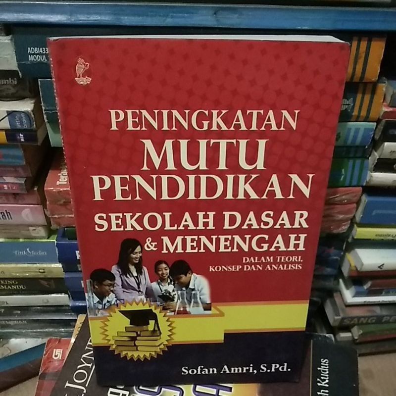 Jual Buku Original Peningkatan Mutu Pendidikan Sekolah Dasar Dan