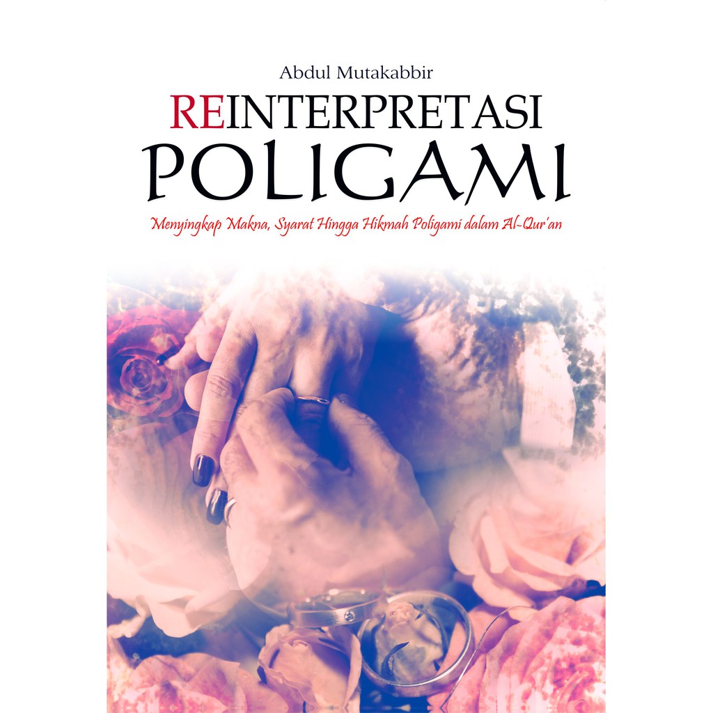 Jual Buku Reinterpretasi Poligami Menyingkap Makna, Syarat Hingga ...
