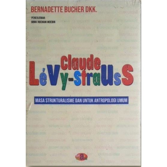 Jual Buku Claude Levy Strauss Masa Strukturalisme dan Untuk Antropologi Umum Bernadette Bucher ...
