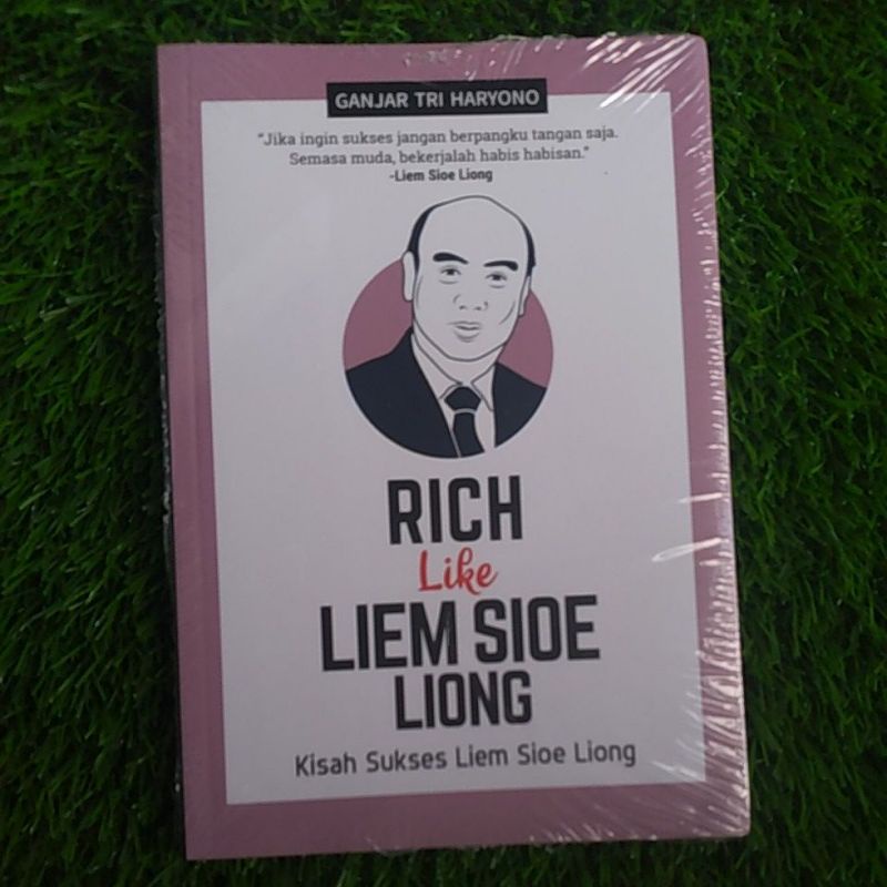 Jual BUKU RICH LIKE LIEM SIOE LIONG KISAH SUKSES LIEM SIOE LIONG ... Jual BUKU RICH LIKE LIEM SIOE LIONG KISAH SUKSES LIEM SIOE LIONG ...
