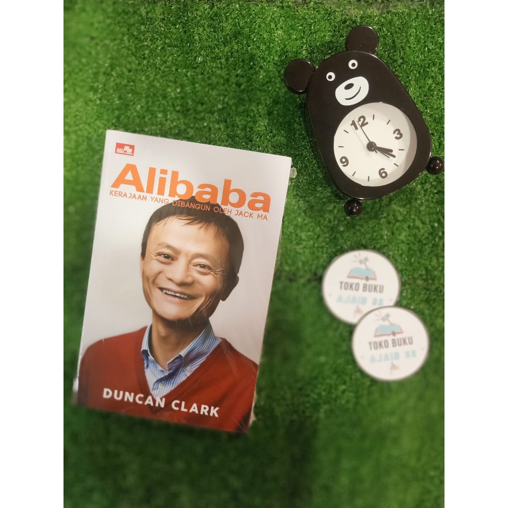 Jual Buku ALIBABA Kerajaan yang Dibangun oleh Jack Ma Duncan Clark ...