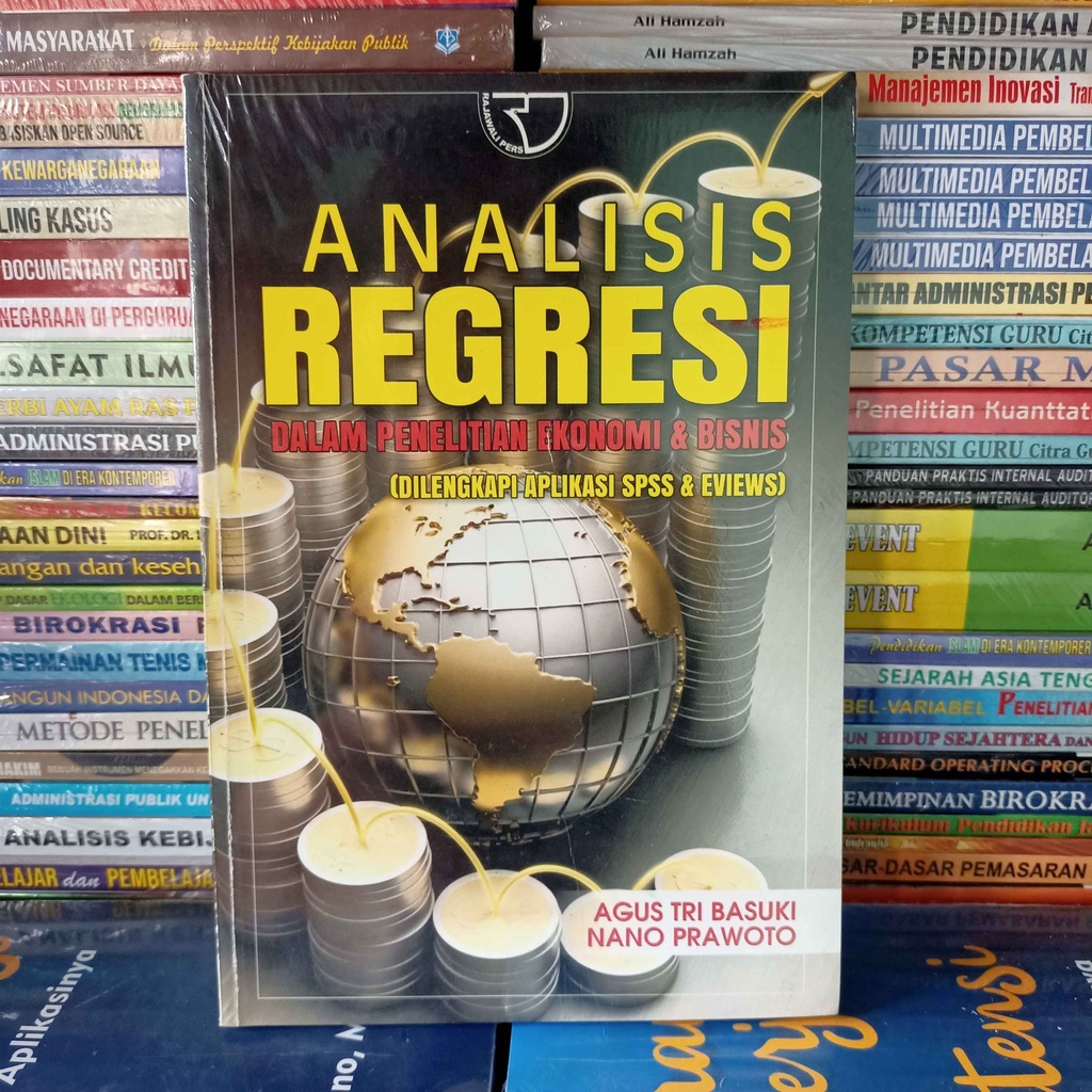 Jual Analisis Regresi dalam Penelitian Ekonomi dan Bisnis Dilengkapi Aplikasi SPSS dan EVIEWS ...