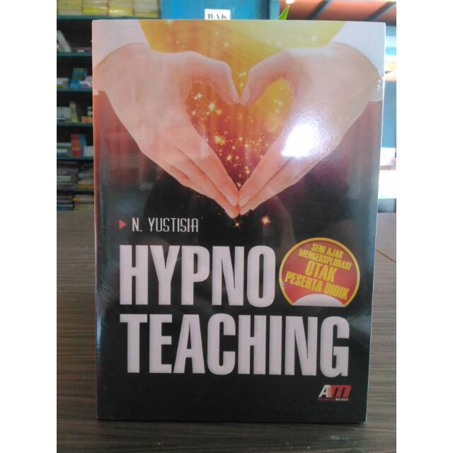 Jual Hypno Teaching Seni Ajar Mengeksplorasi Otak Peserta Didik - N. Yustisia | Shopee Indonesia