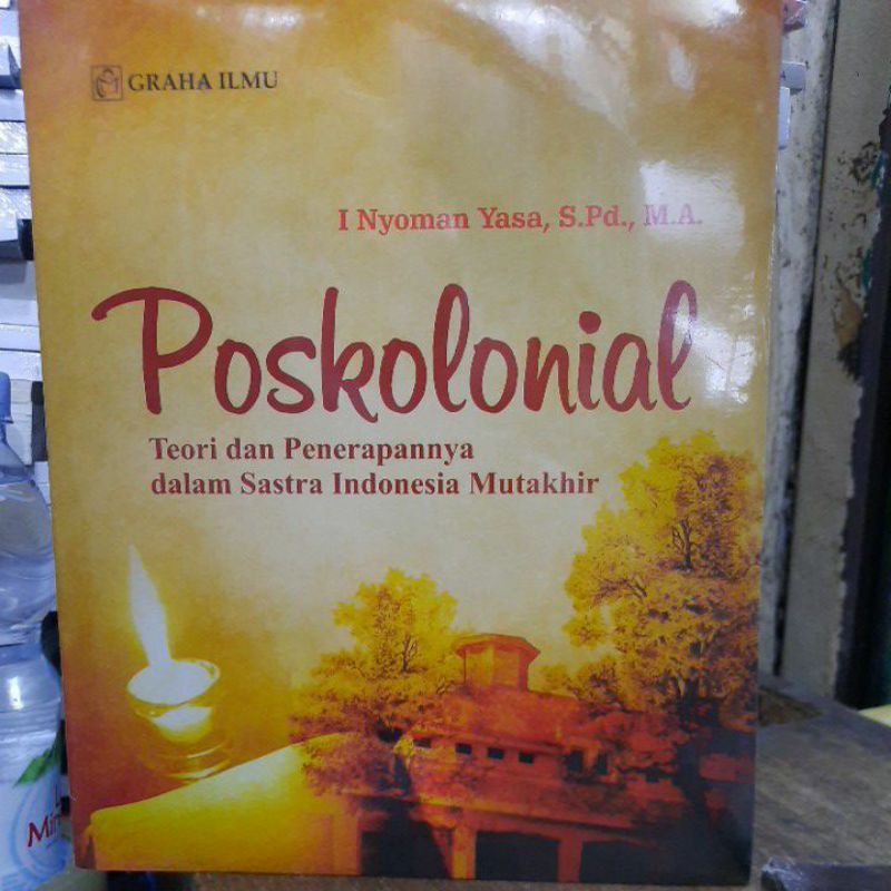 Jual Poskolonial teori dan penerapannya dalam sastra indonesia mutakhir ...