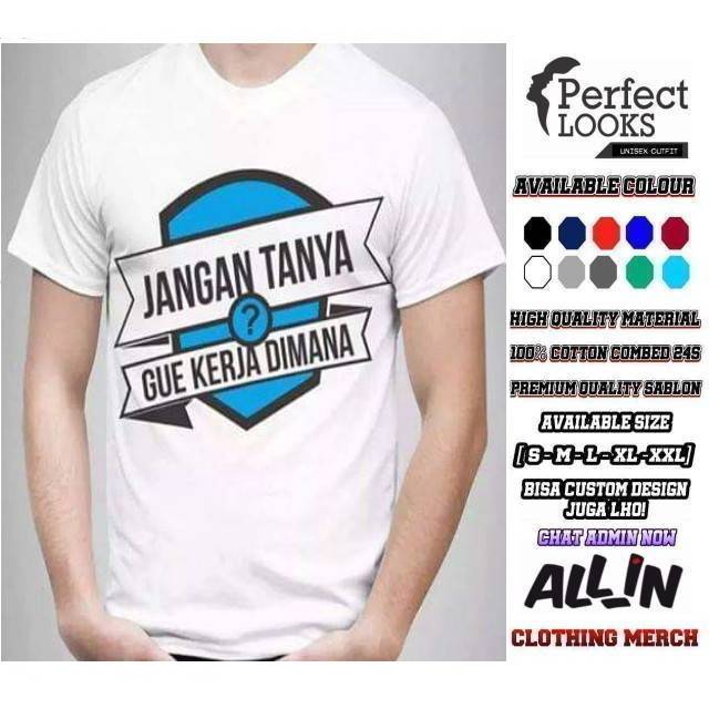 Jual KAOS INTERNET MARKETER JANGAN TANYA GUE KERJA DIMANA DESAIN SIMPEL ...