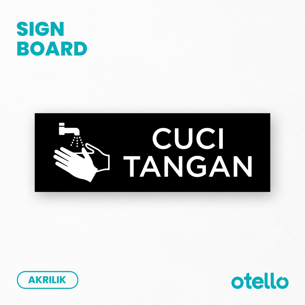 Jual Otello Signage Cuci Tangan Sign Board Akrilik Print Papan Nama ...