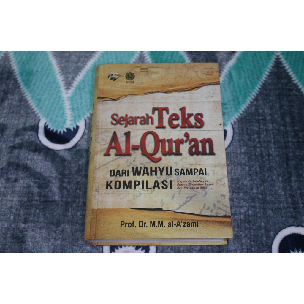 Jual Sejarah Teks Al-Quran dari Wahyu sampai Kompilasi Kajian ...