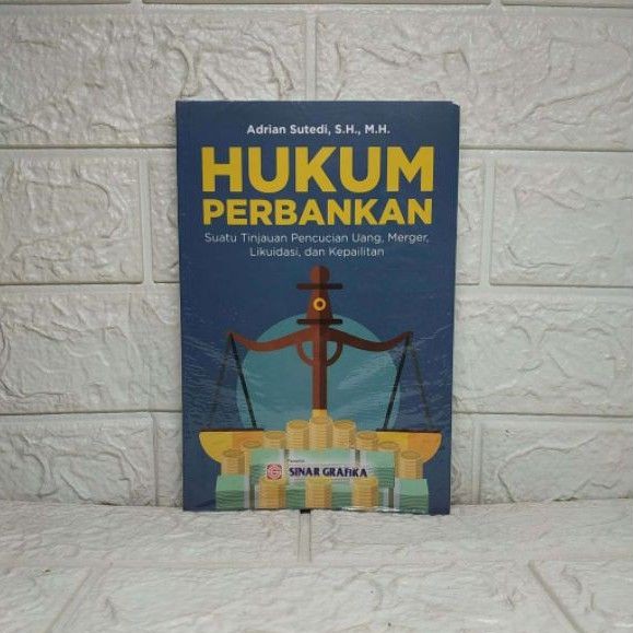 Jual HUKUM PERBANKAN Adrian Sutedi S.H., M.H. SINAR GRAFIKA ORIGINAL ANTIK AJ-HKM-EKN FAKULTAS ...