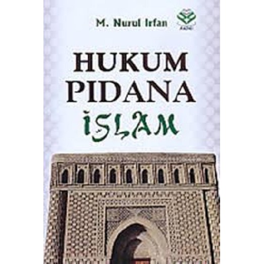 Jual Buku Hukum Pidana Islam - Dr. H. M. Nurul Irfan, M.Ag. | Shopee Indonesia
