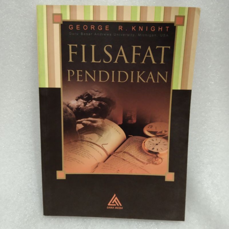 Jual filsafat pendidikan karya George R Knight | Shopee Indonesia