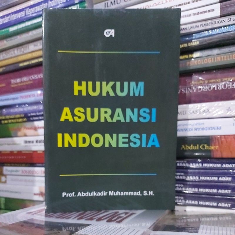 Jual HUKUM ASURANSI INDONESIA by Prof. Abdulkadir Muhammad, S.H ...