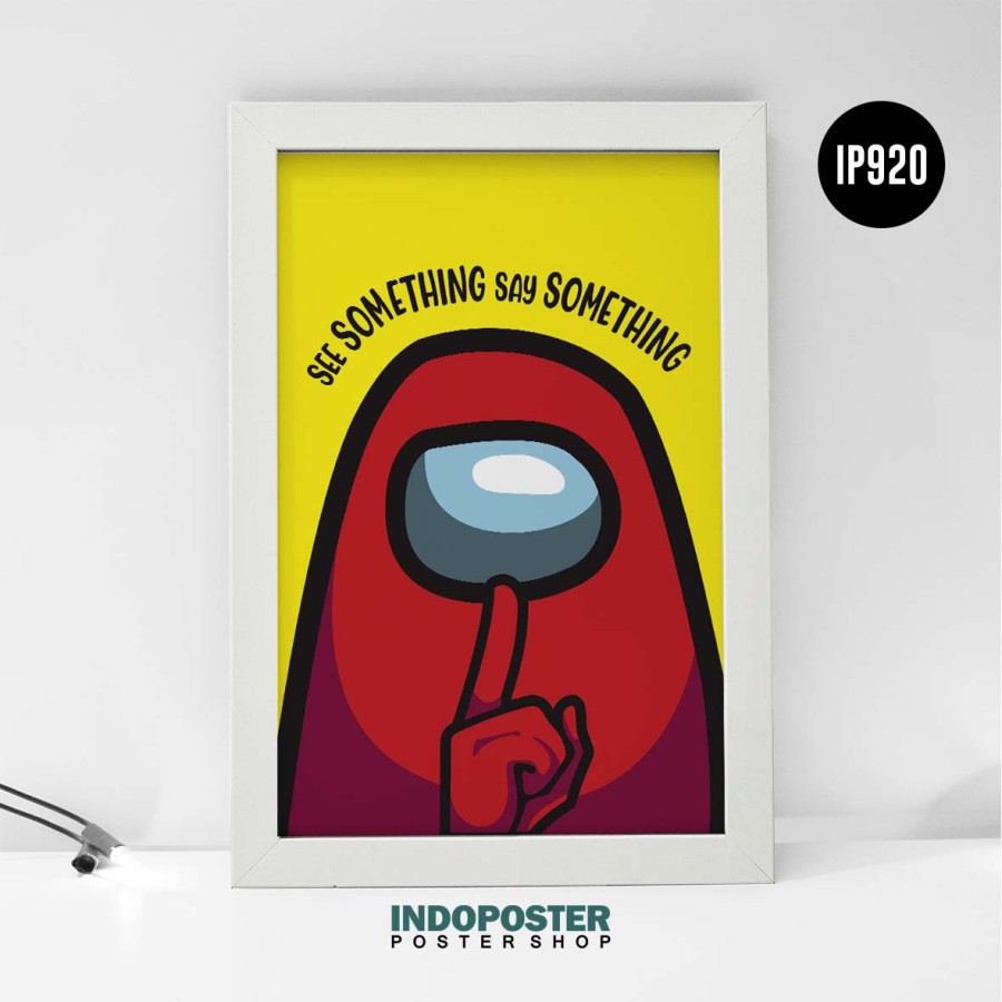 Jual Poster Among Us See Something Say Something PIPIMOCI A3 45X30cm ...