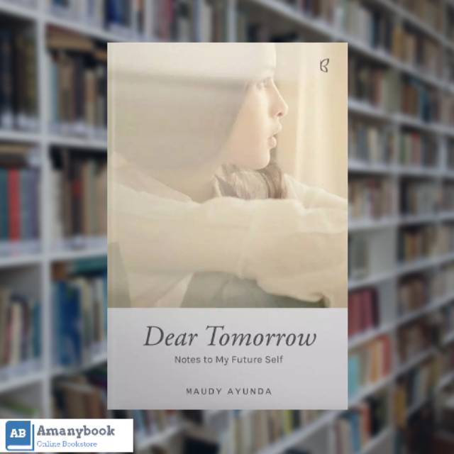 Jual Dear Tomorrow - Buku Maudy Ayunda - Bentang Pustaka | Shopee Indonesia