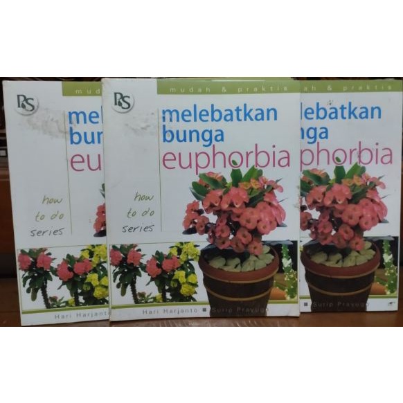 Jual Buku MELEBATKAN BUNGA EUPHORBIA, mudah dan praktis, tanaman hias ...