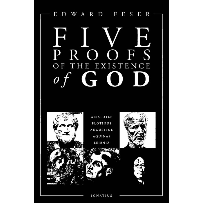 Jual Edward Feser - Five Proofs of the Existence of God-Ignatius (SC ...