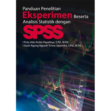 Jual Buku Panduan Penelitian Eksperimen Beserta Analisis Statistik dengan SPSS - Deepublish ...