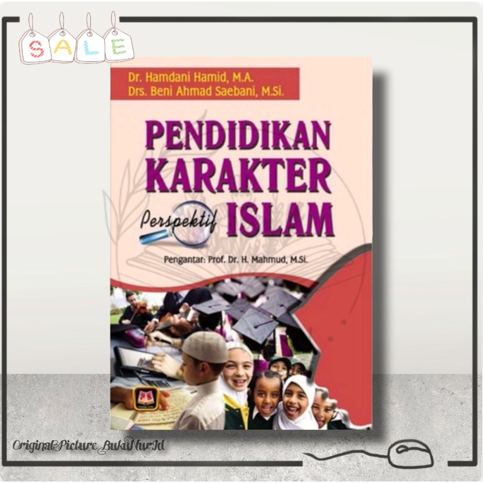 Jual Buku Pendidikan Karakter Perspektif Islam - Dr.Hamdani Hamid, M.A. Pustaka Setia - 100% ...
