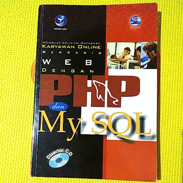 Jual Buku membuat aplikasi Database karyawan online berbasis web dgn php dan mysql +cd | Shopee ...