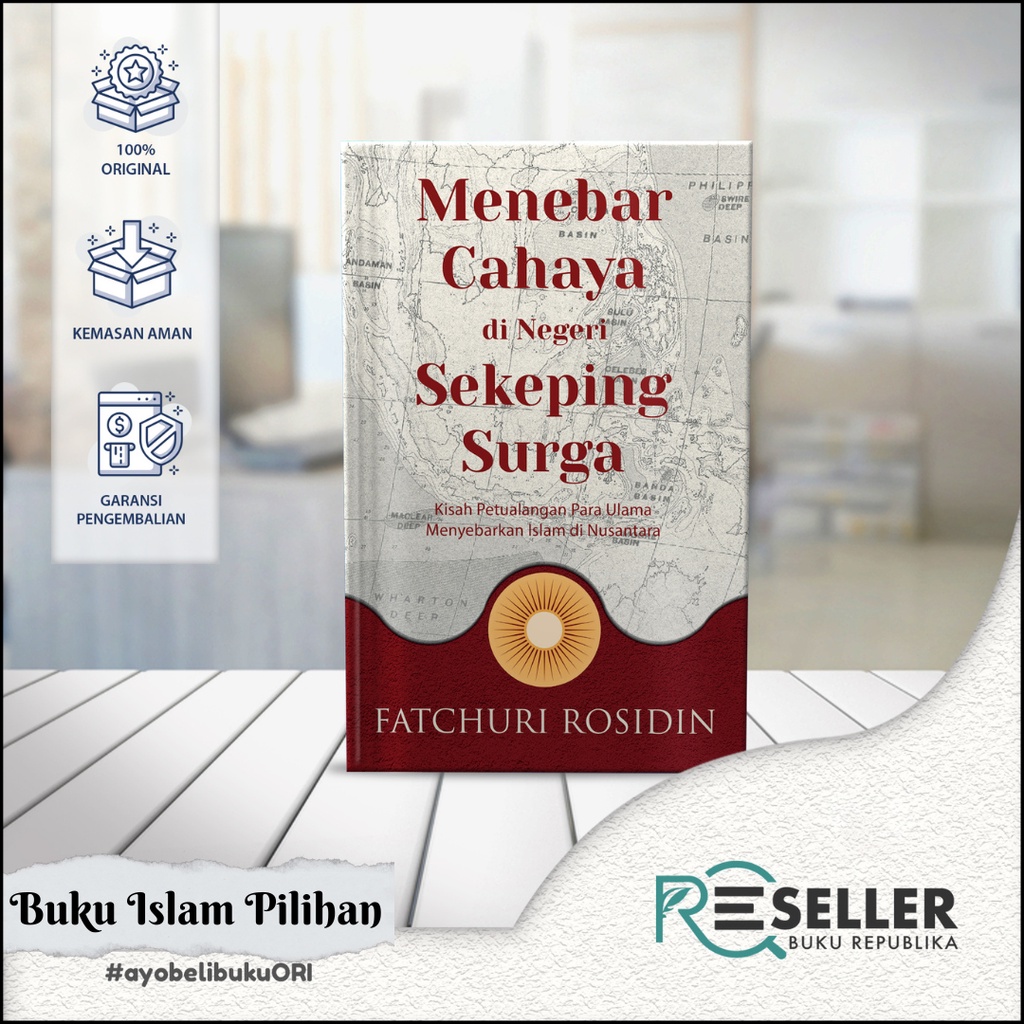 Jual Buku Menebar Cahaya di Negeri Sekeping Surga (Kisah Petualangan Para Ulama Menyebarkan ...
