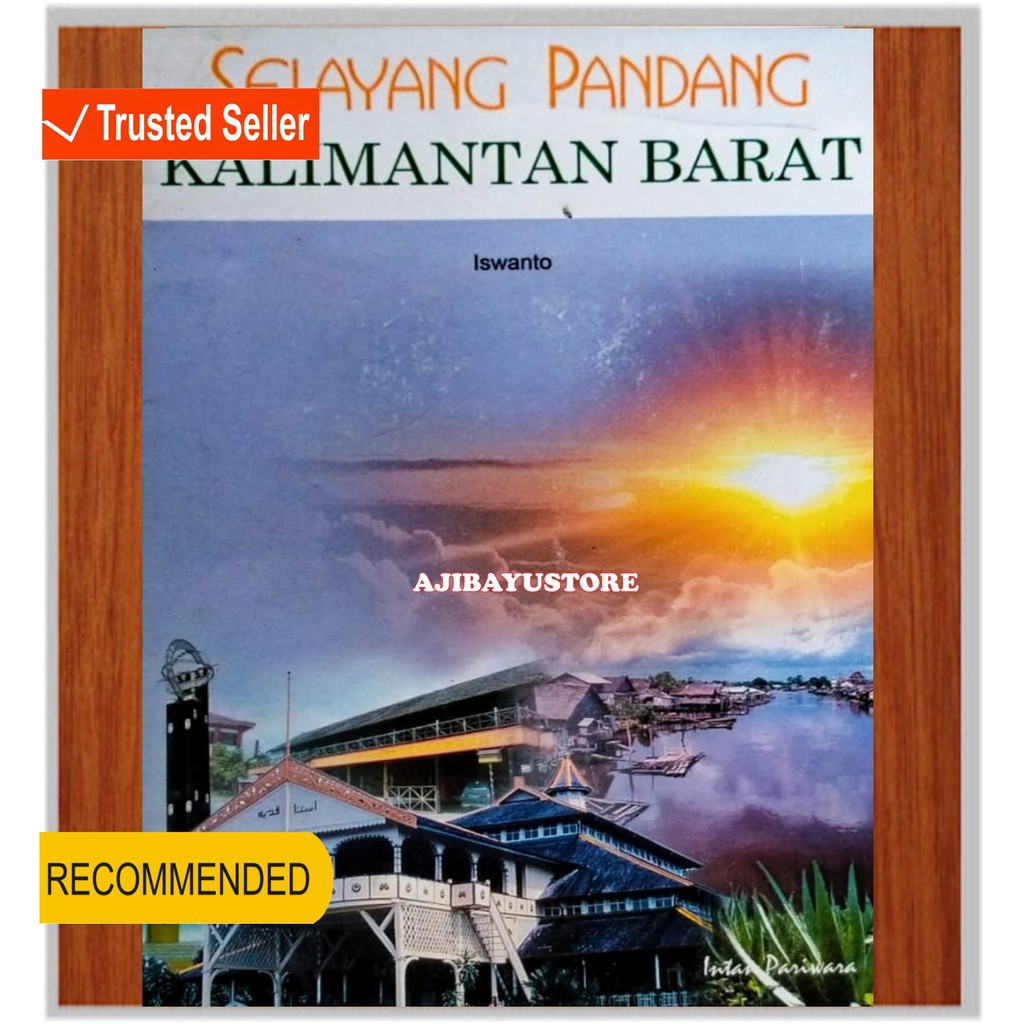 Jual BUKU SELAYANG PANDANG KALIMANTAN BARAT ISWANTO INTAN PARIWARA ...